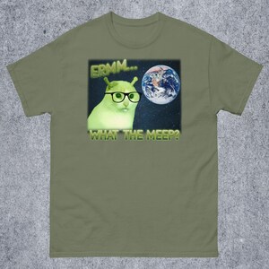 Erm What the Meep Funny Alien Cat Meme Tee Shirt Gift for Woman and Man ...
