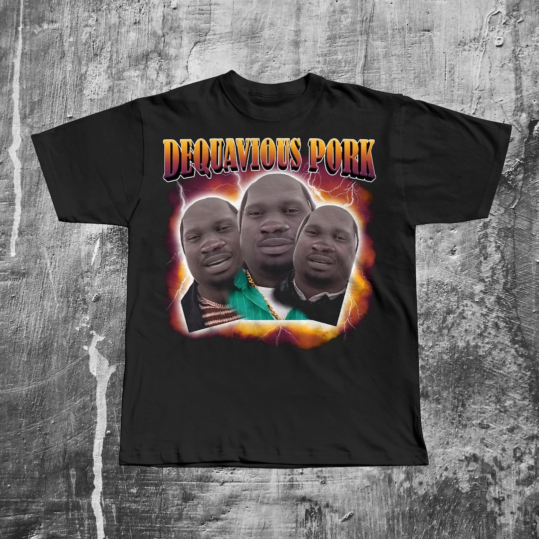 Dequavious Pork Funny Dank Memes T-shirt, Brainrot Shirt, Meme Tees ...