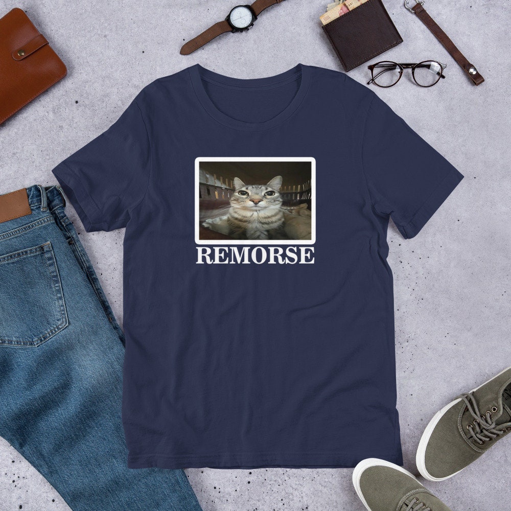 REMORSE Funny Cat Meme Shirt, Cat Tshirt, Gift for Car Lover, Goofy Ahh ...