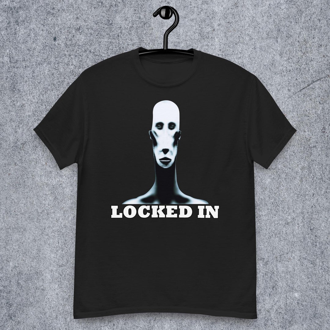 Funny Locked in Alien Meme Tee Shirt Gift for Woman and Man, Viral Dank ...