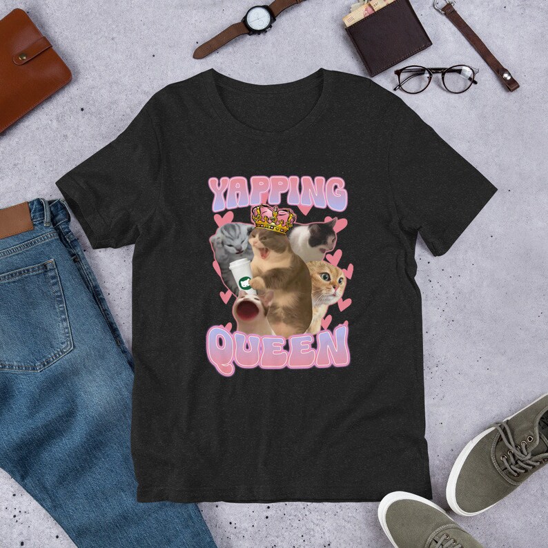 Yapping Queen Funny Cat Meme T-shirt, Gift for Her, Ironic Cats Shirt ...