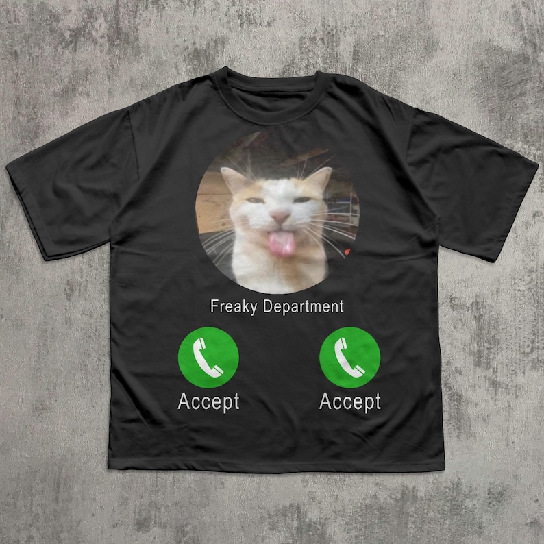 Freaky Department Funny Cat Meme Tee Shirt, Gift for Woman and Man ...