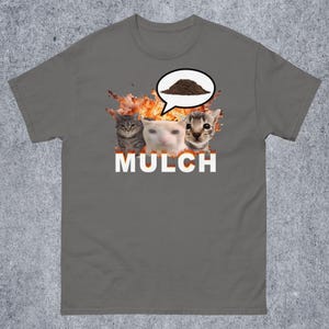 Mulch Funny Cat Dank Meme Tee Shirt Gift for Woman and Man, Goofy Ahh ...