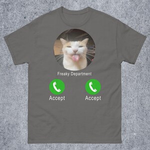 Freaky Department Funny Cat Meme Tee Shirt, Gift for Woman and Man ...