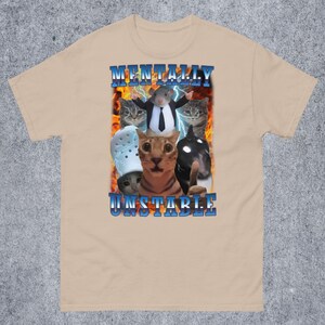 Mentally Unstable Funny Cat Meme Tee Shirt Gift for Woman, Stupid Gifts ...