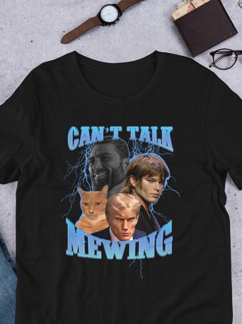 Can't Talk I'm Mewing Funny Cat Meme Shirt, Gigachad Mogger T-shirt ...