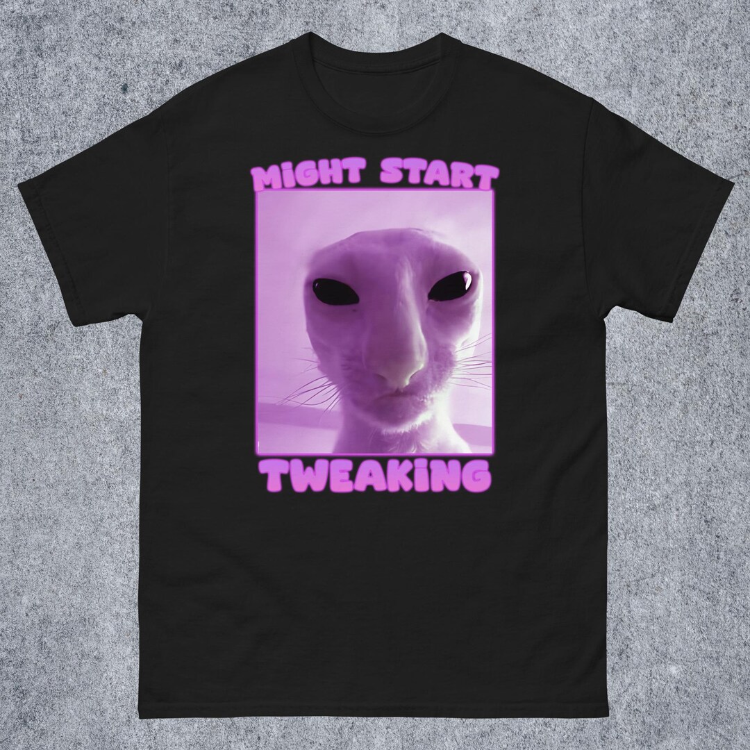 Funny Cat Meme T-shirt, Cats Dank Memes Tee, Freaky Unhinged Tshirt ...