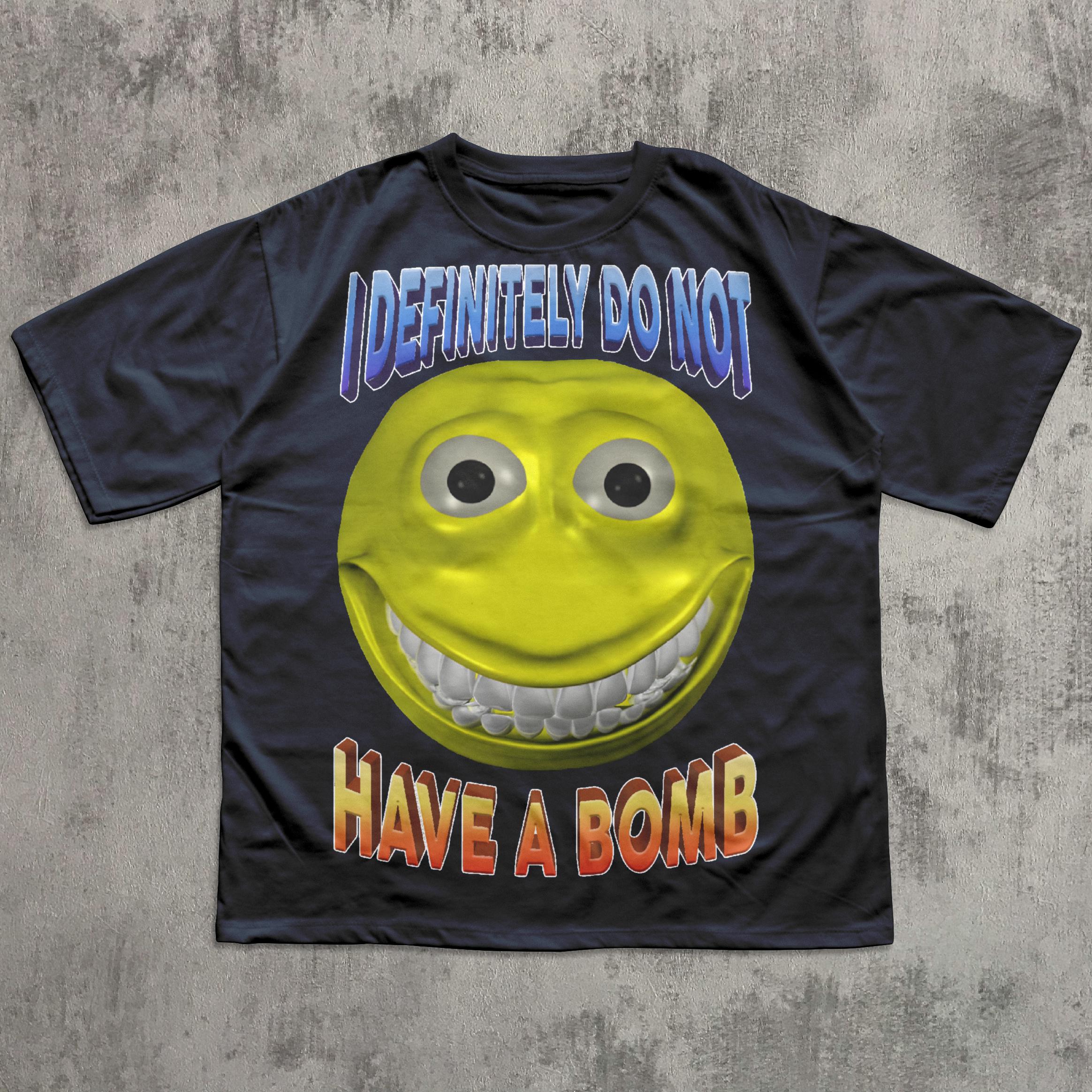 I Definitely Do Not Have a Bomb Funny Meme T-shirt, Funny Sayings Shirt ...