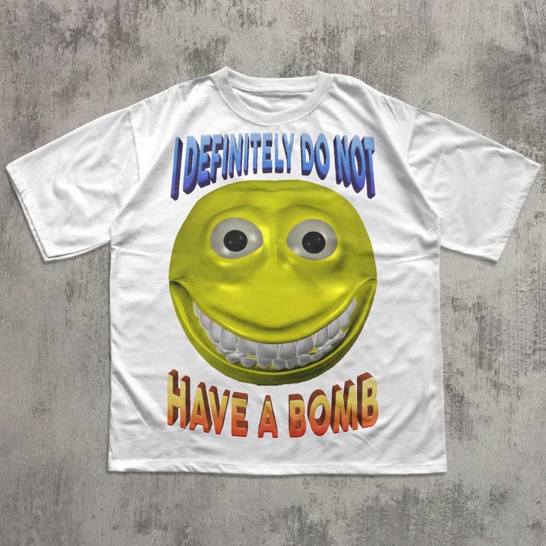 I Definitely Do Not Have a Bomb Funny Meme T-shirt, Funny Sayings Shirt ...