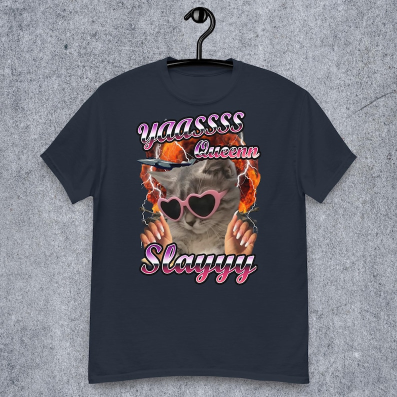 Yas Queen Slay Funny Cat Meme Tee Shirt Gift for Woman and Man, Ugly ...