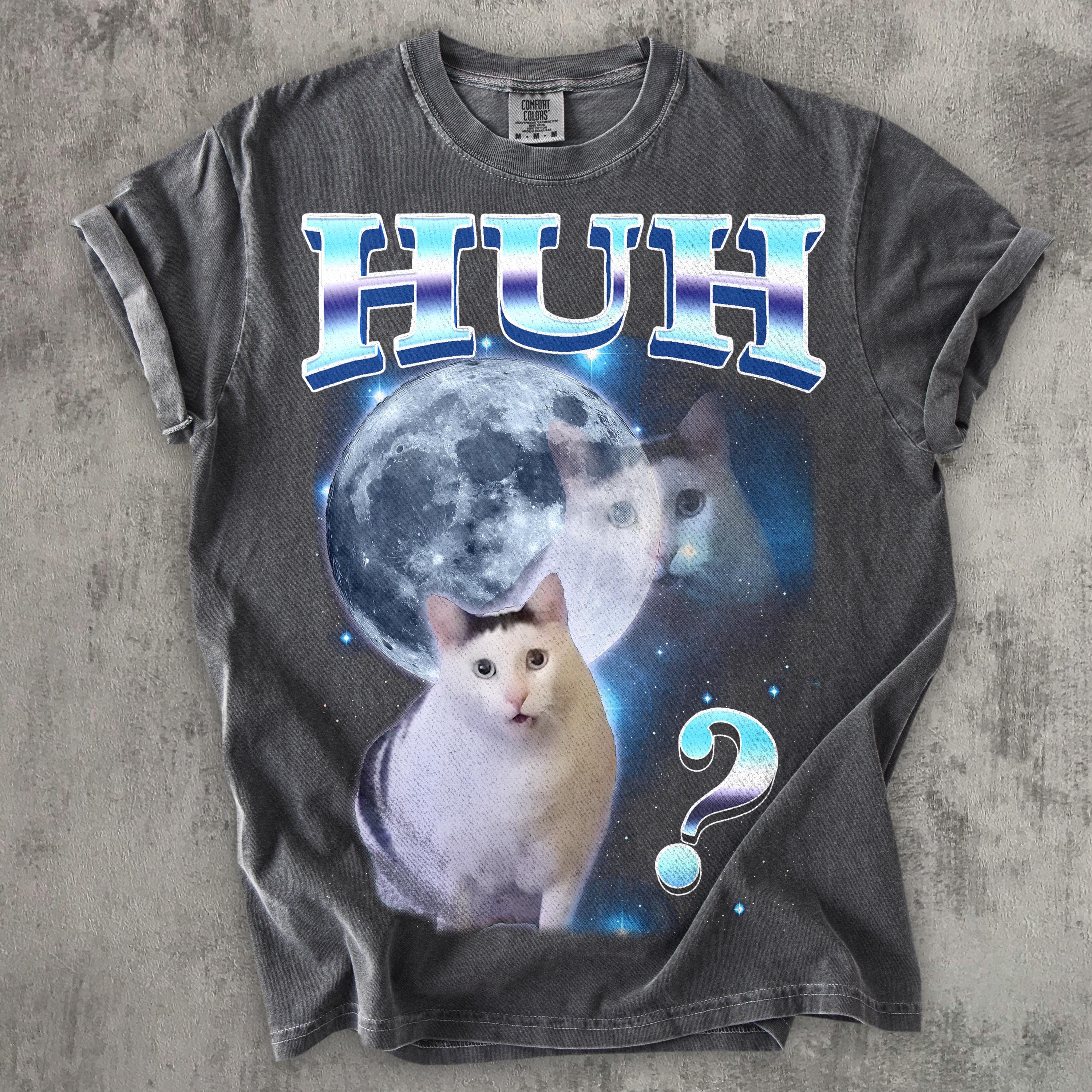 HUH Funny Dank Cat Meme Tee Shirt Gift for Woman and Man, Ugly Shirts ...