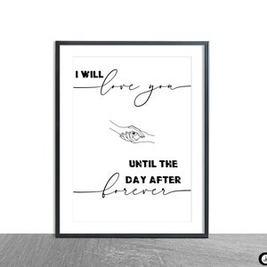 Romantic Wall Art Poster "i Will Love You Until the Day After Forever ...