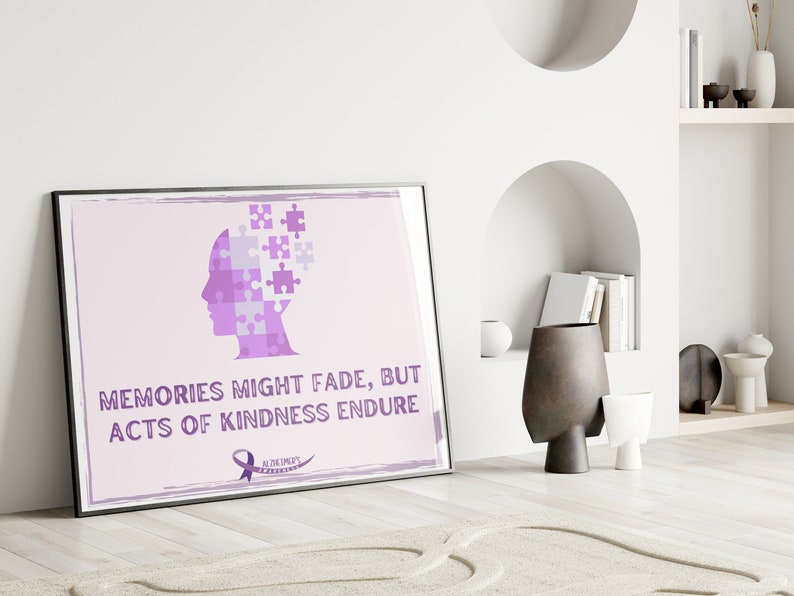 Memories Might Fade Poster, Alzheimer's Awareness Wall Art, Unframed ...