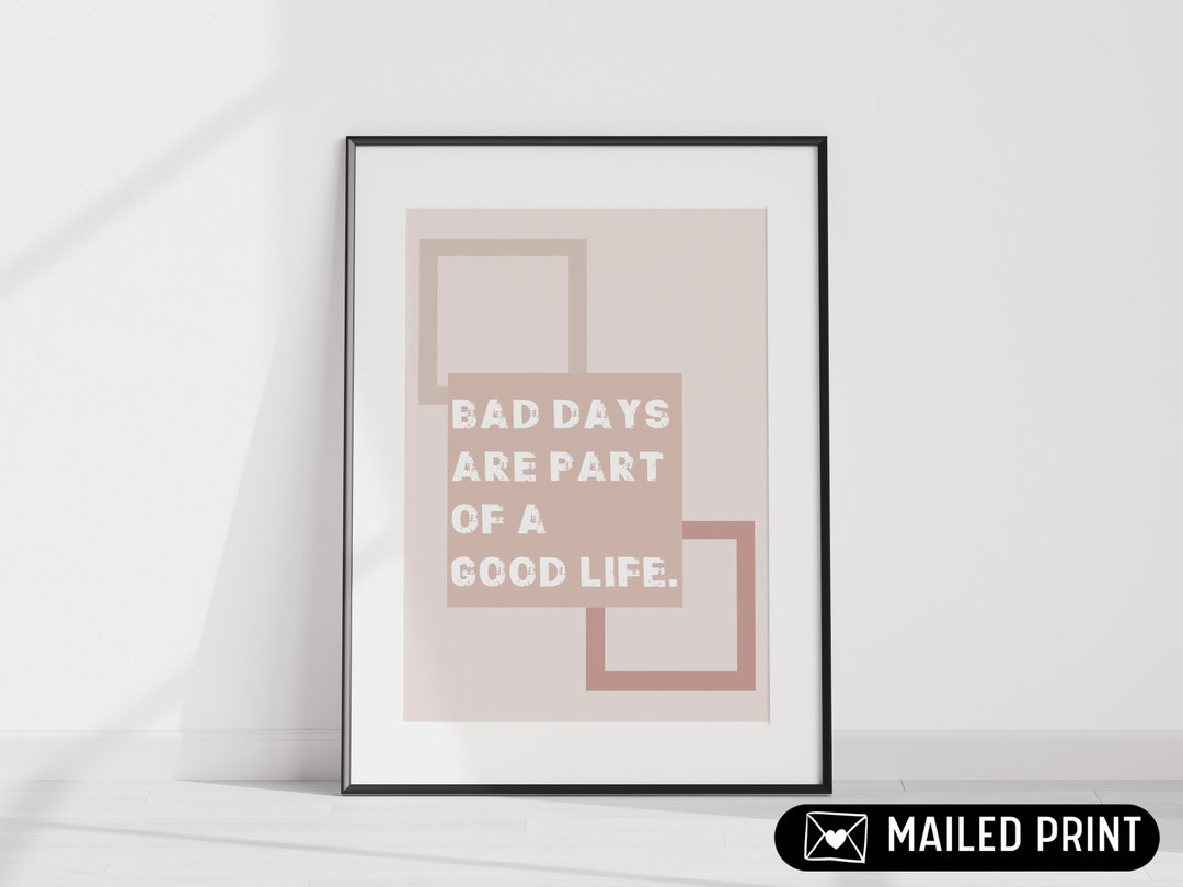 Bad Days Good Life Positive Quote Poster, Motivational Wall Art ...