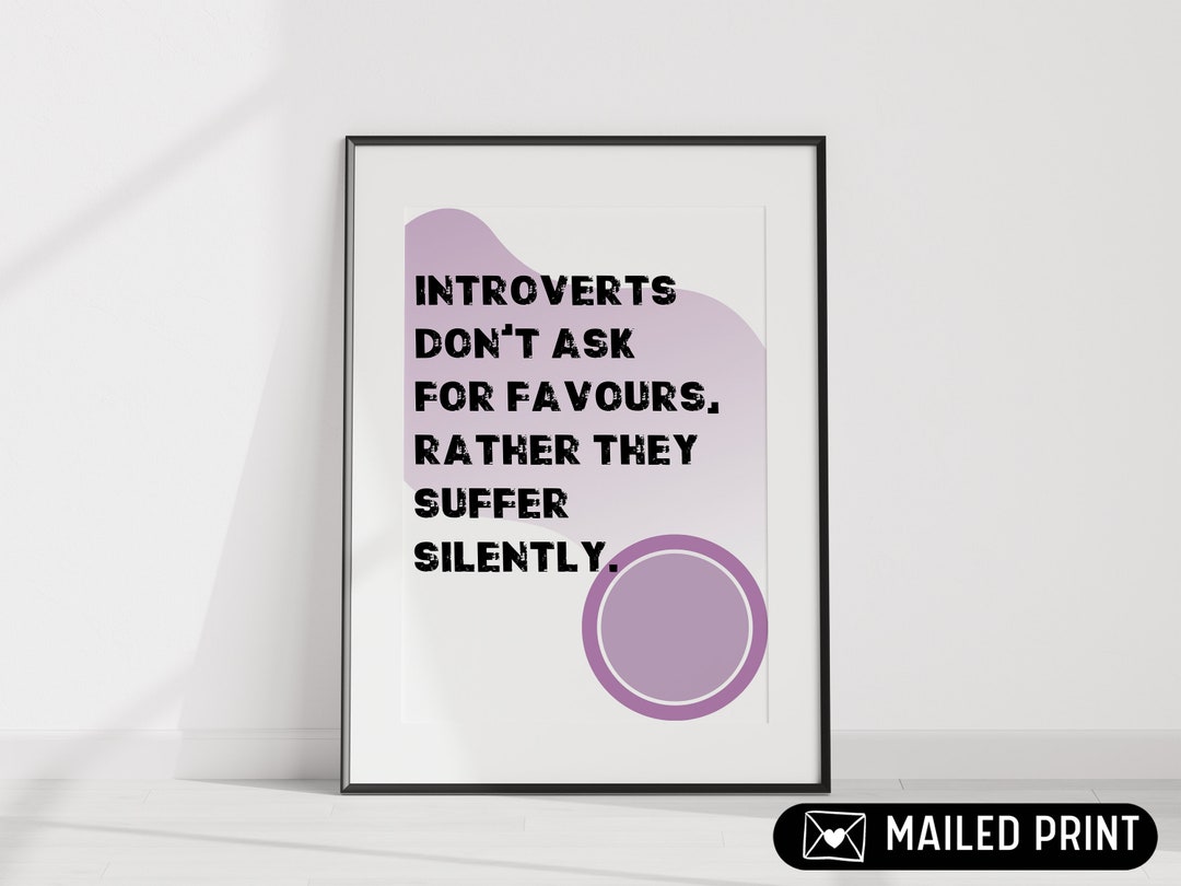 Inspiring Gift Idea Poster, Introverts Suffer Silently Wall Art ...