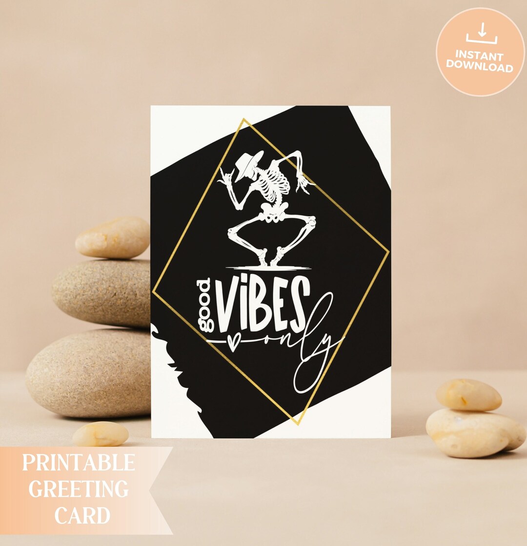 Good Vibes Skeleton Greeting Card: Quirky Printable (digital Download ...