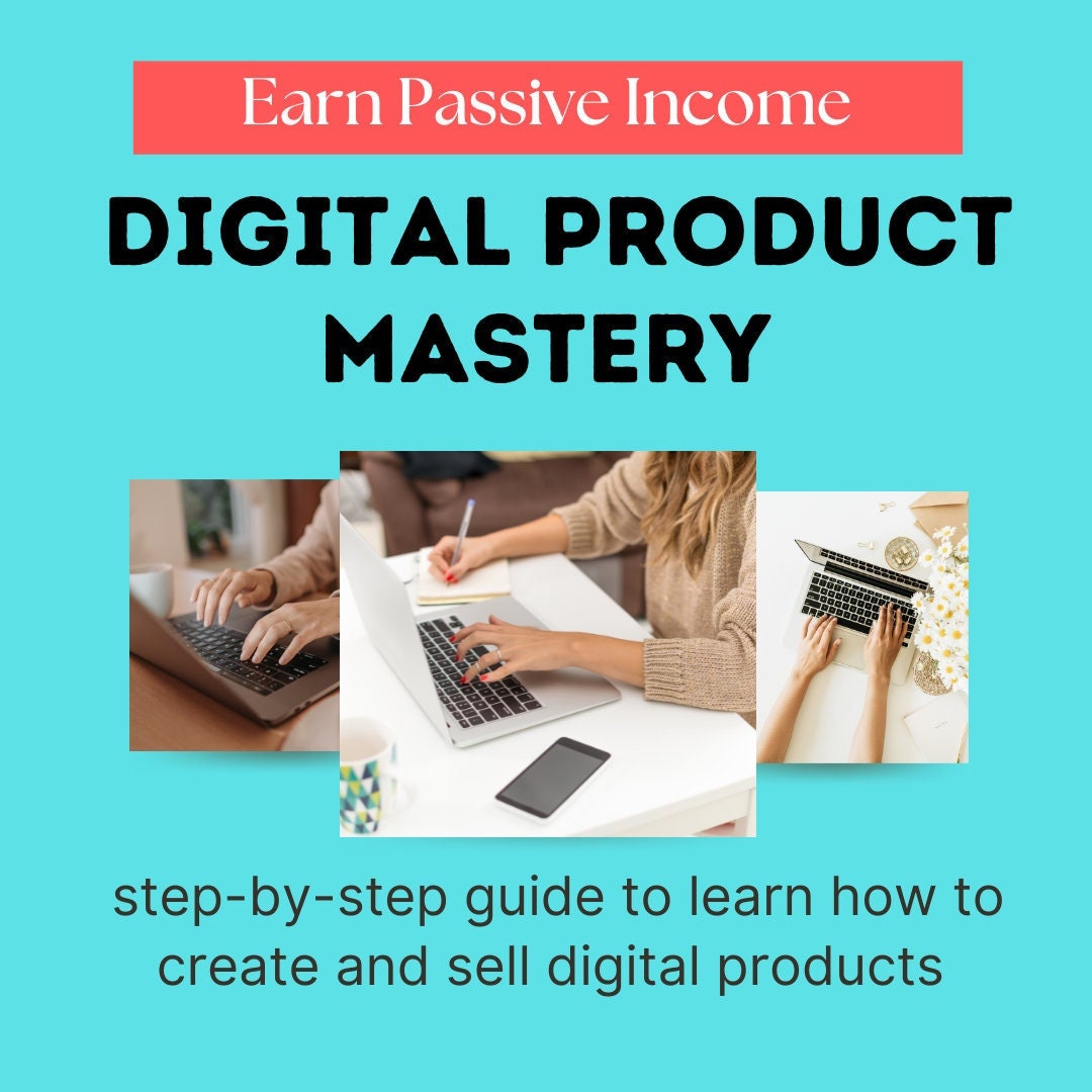 Create Sell Digital Products Guide, Digital Product Mastery, Passive ...