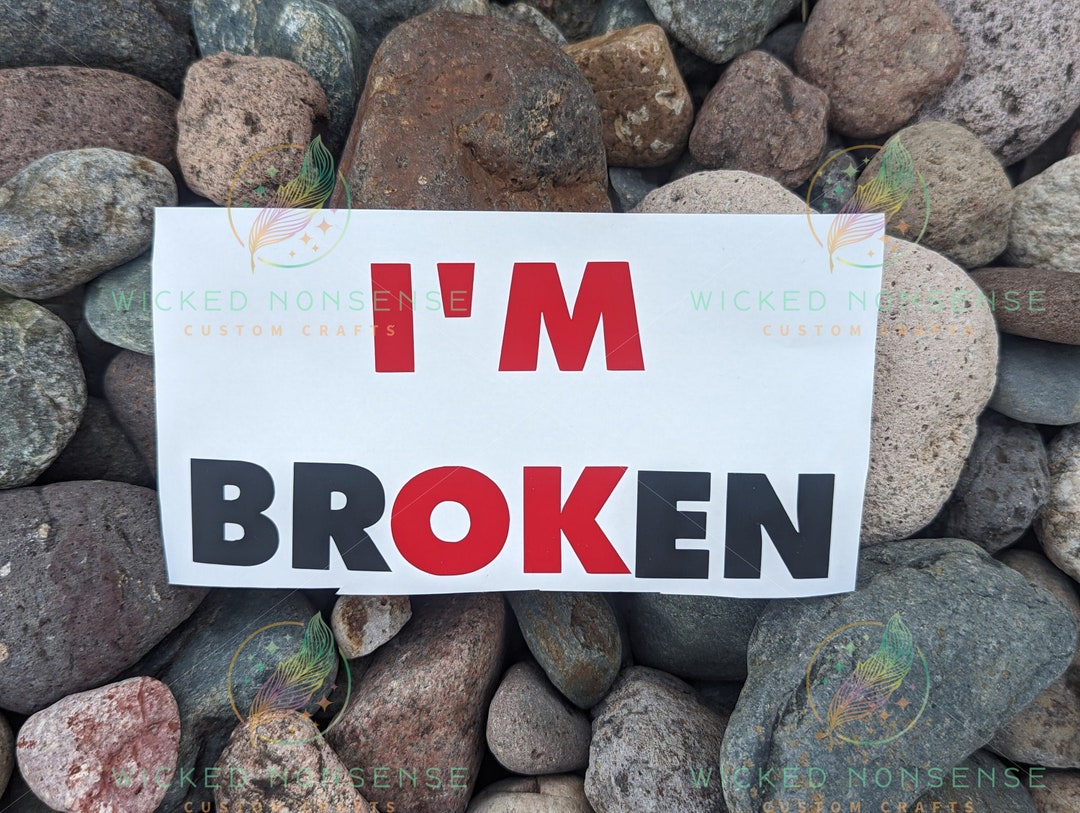 I'M Broken Decal Sticker - Etsy