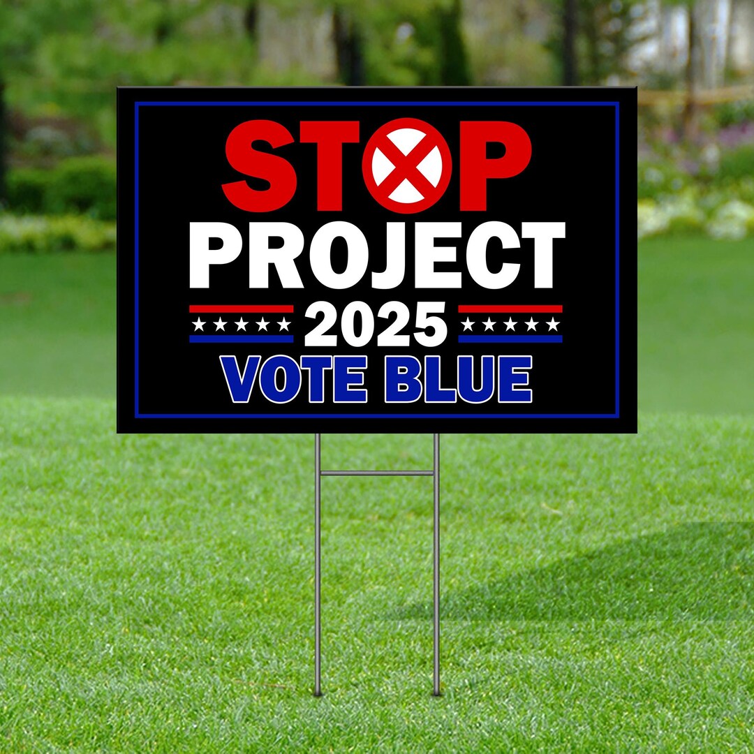 Stop Project 2025 Yard Sign, Project 2025 Sign, Pro Democracy Sign ...