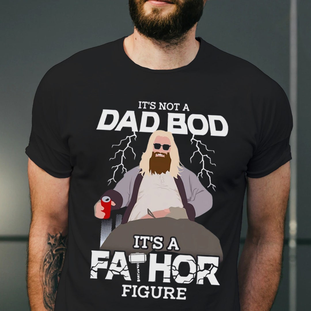 Fathor It's Not A Dad Bob Shirt, Funny Father's Day Shirt, Superhero ...