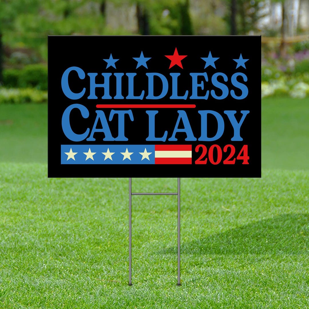 Childless Cat Lady 2024 Yard Sign, Vote Election 2024 Sign, Kamala ...