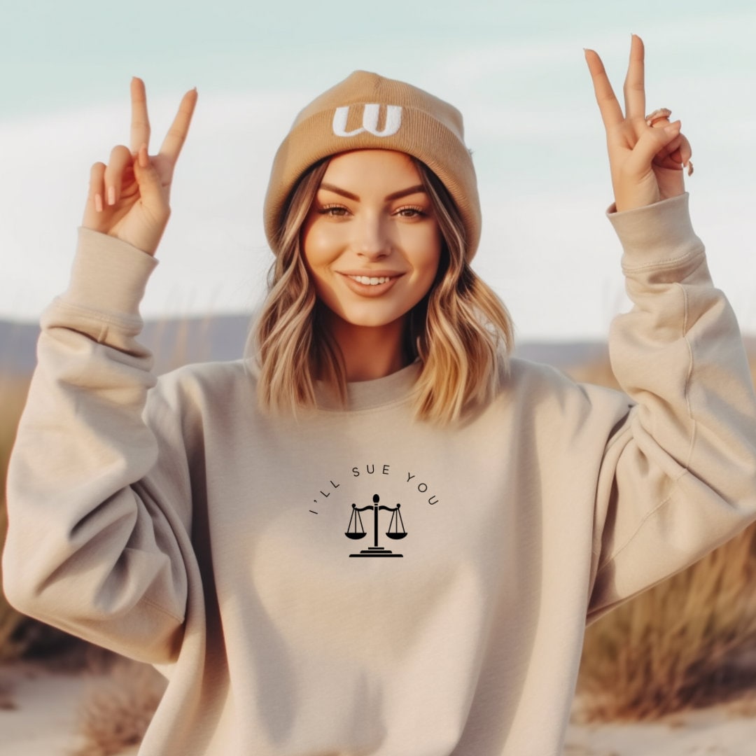 Ill Sue You | Lawyer Sweatshirt | Attorney Graduation Gift | Cute Law ...
