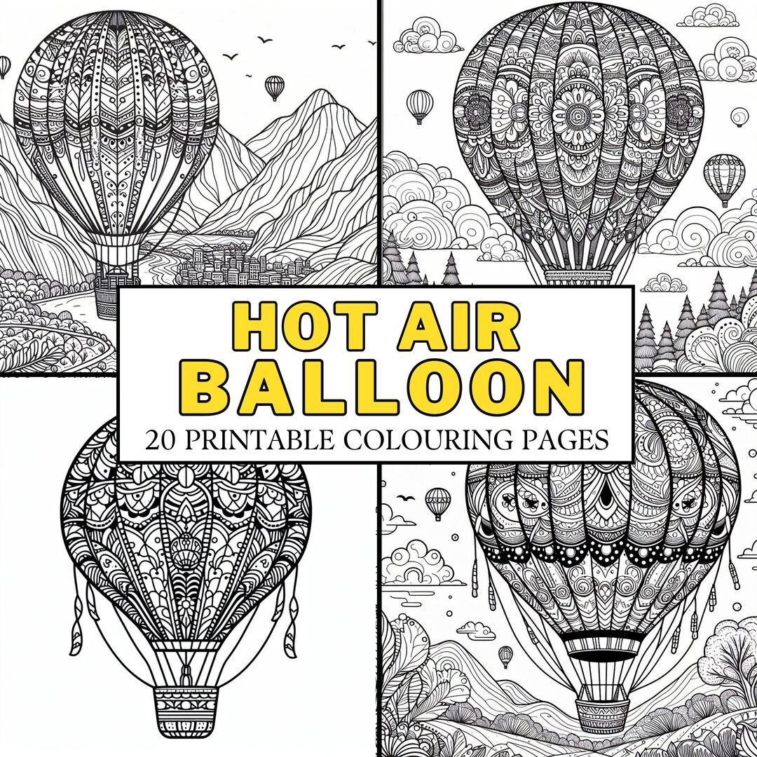 Hot Air Balloons COLOURING PAGES 20 Printable Coloring Pages, Mindful ...