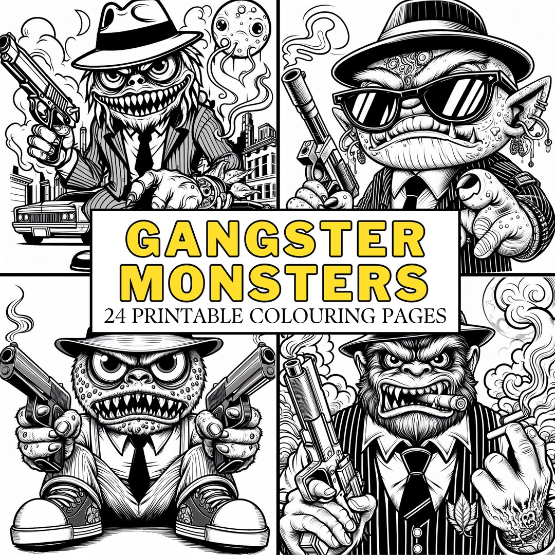 Gangster Monsters COLOURING PAGES, 24 Printable Coloring Pages, Funny ...