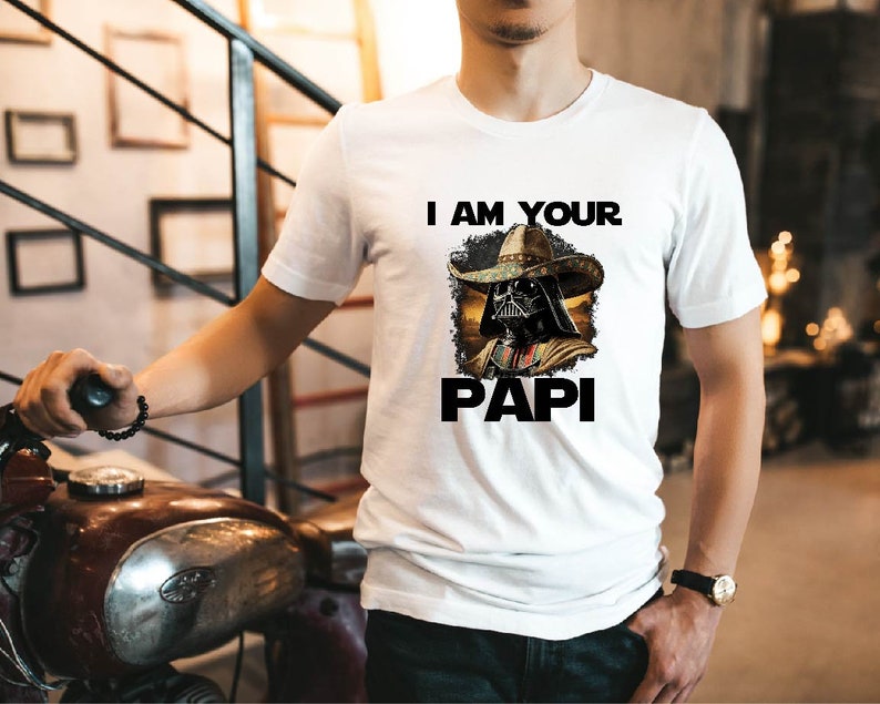 I Am Your Papi Shirt, Star Wars Lover Tee, Mexican Darth Vader T-shirt ...