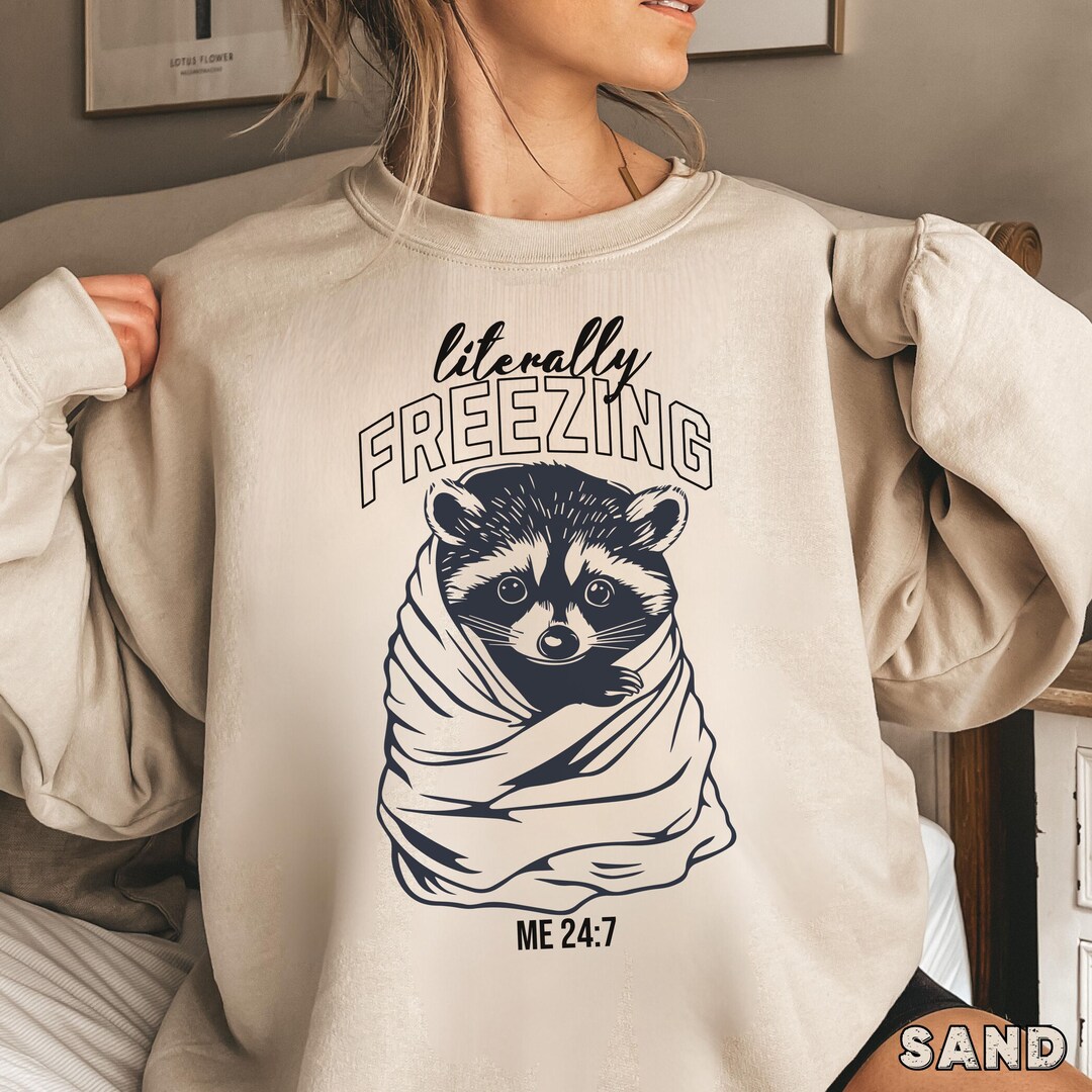 Freezing Shirt Winter Sweatshirt Raccoon Sweatshirt Gift for Winter ...