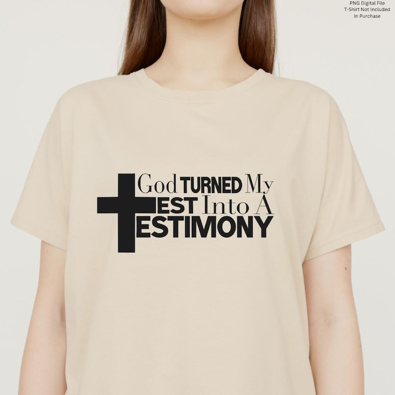 God Turned My Test Into A Testimony Digital Download, Religious PNG ...