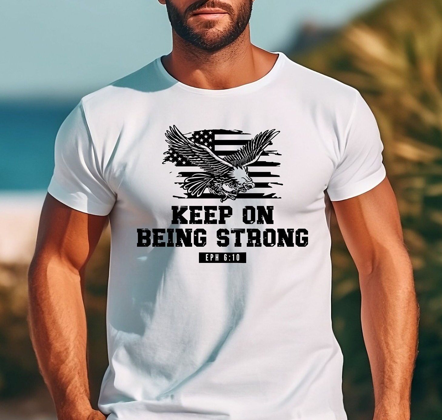 Keep on Being Strong Shirt Bible Verse Ephesians 6.10 Shirt Christian Gift for Men Dad Grandpa ...