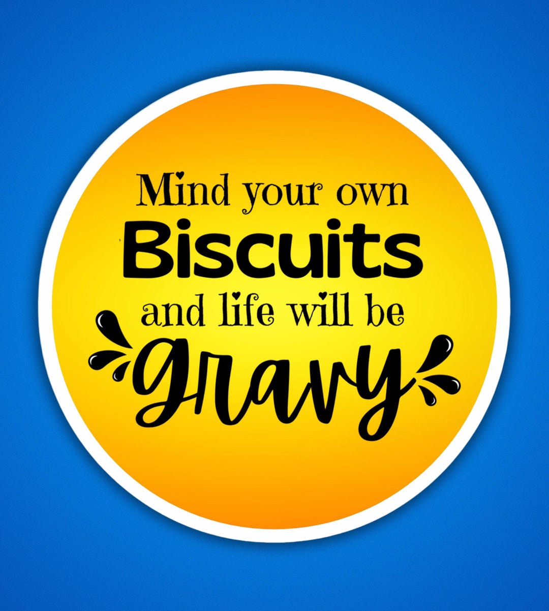 Biscuits and Gravy Indoor Outdoor Stickers, Southern Sayings Stickers ...