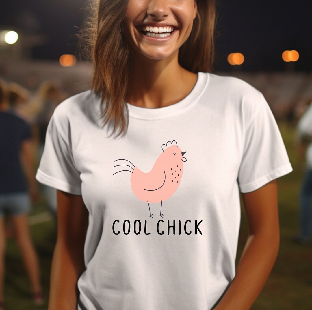 Cool Chick Tee Shirt Funny Chicken Shirt Cute Chicken Girl Shirt Pretty ...