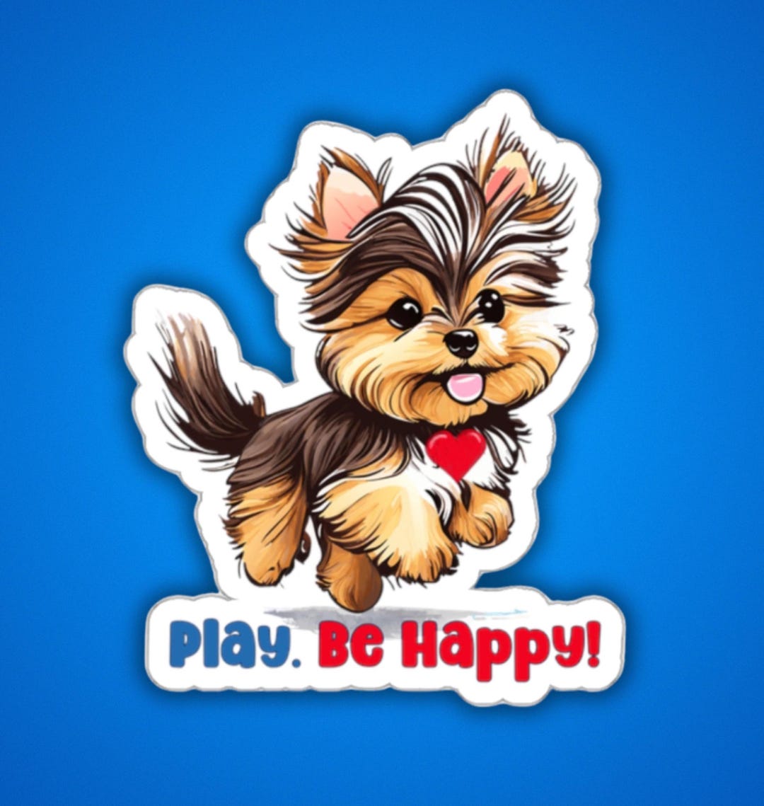 Play Be Happy!, Yorkie Die-cut Stickers, Cute Yorkie Poo Stickers ...