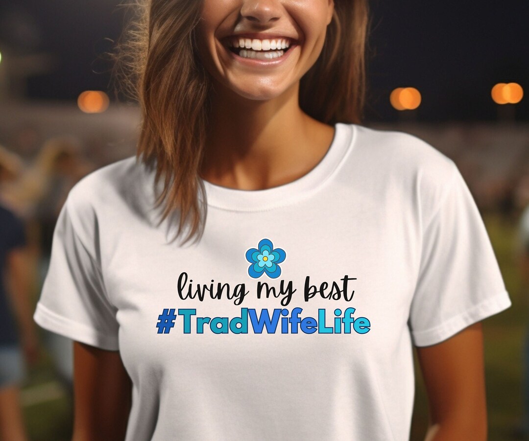 Tradwife Shirt, Traditional Wife Tshirt, Homemaker Shirt, Conservative ...