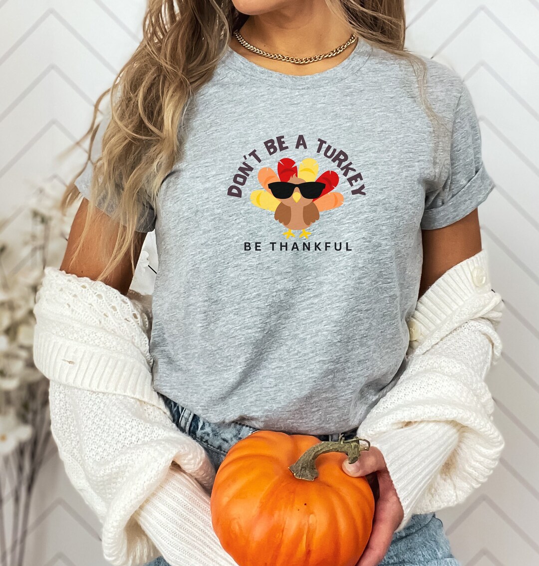 Thankful Shirt, Turkey Tee Shirt, Thanksgiving Shirt, Funny ...