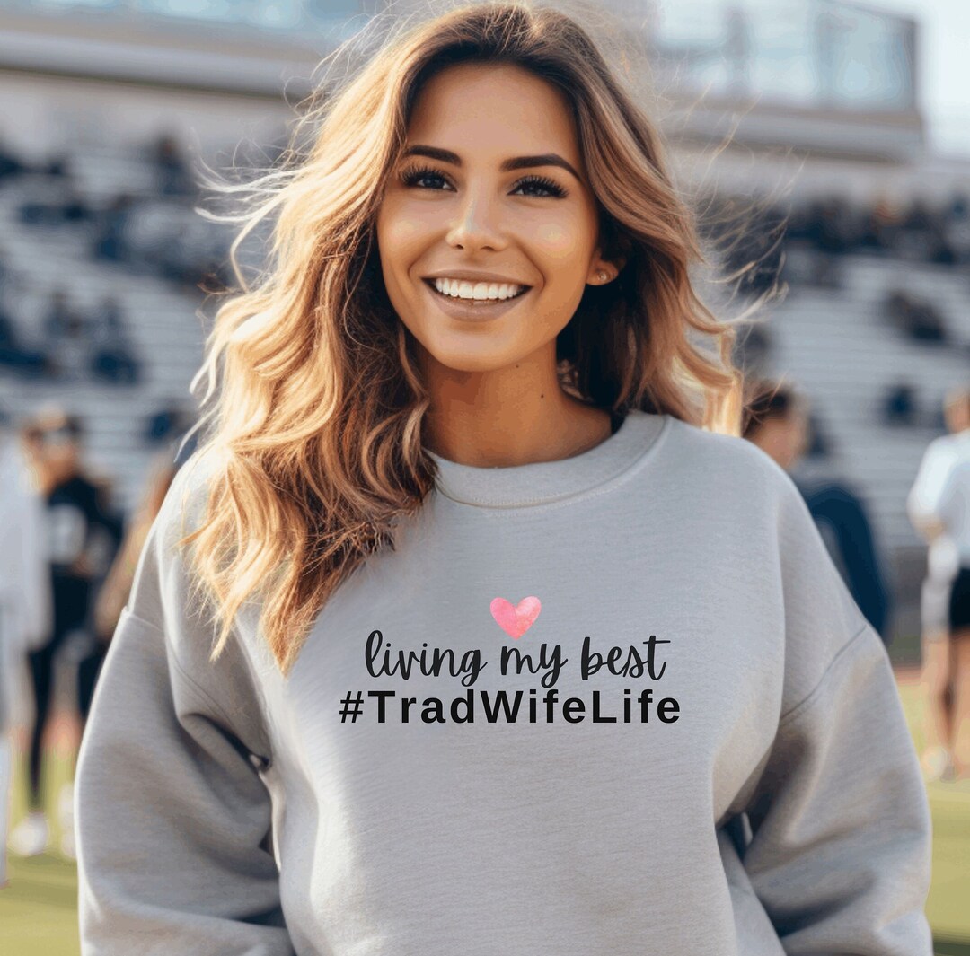 Tradwife Sweatshirt, tradwife Sweatshirt, Conservative Wife Sweatshirt ...