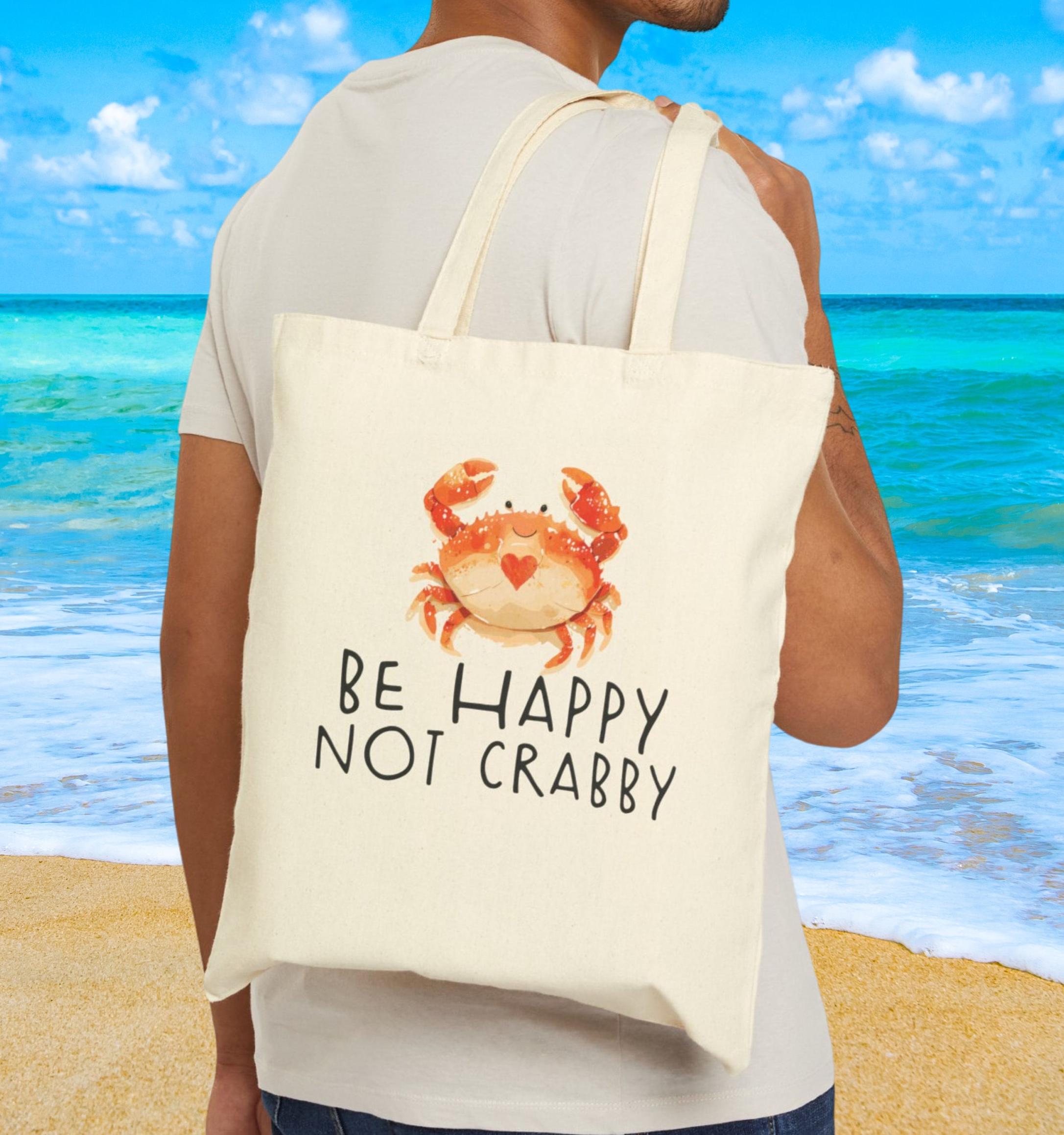 Crabby Tote Bag, Be Happy Not Crabby Tote Bag, Sea Creatures Shopping ...