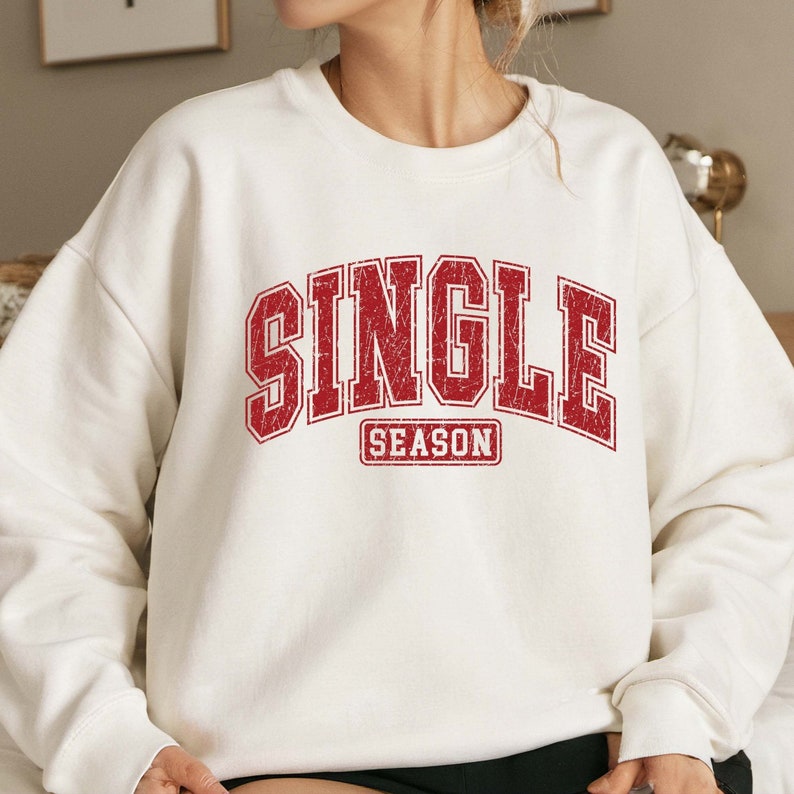 Single Era Shirt, Single Season Shirt, Valentine Shirt for Women ...