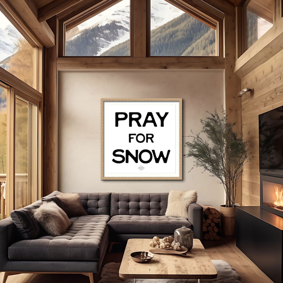 Pray for Snow Banner, Framed Decor, Mountain House Sign, Modern Design ...