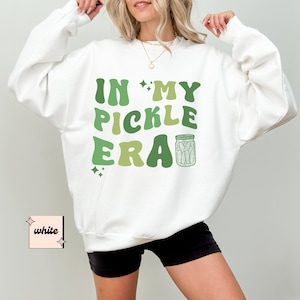 In My Pickle Era Sweatshirt, Canned Pickles Crewneck, Pickle Lover Gift, Pickle Jar T-shirt ...