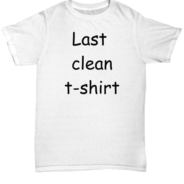 Last Clean T Shirt - Etsy