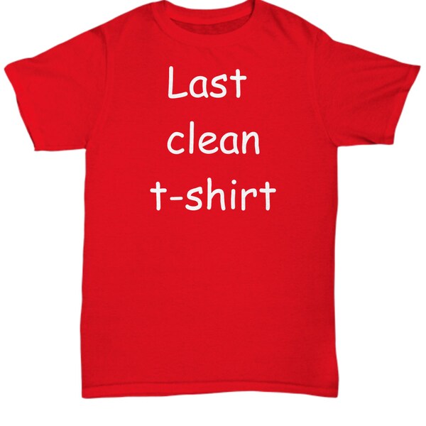 Last Clean T Shirt - Etsy