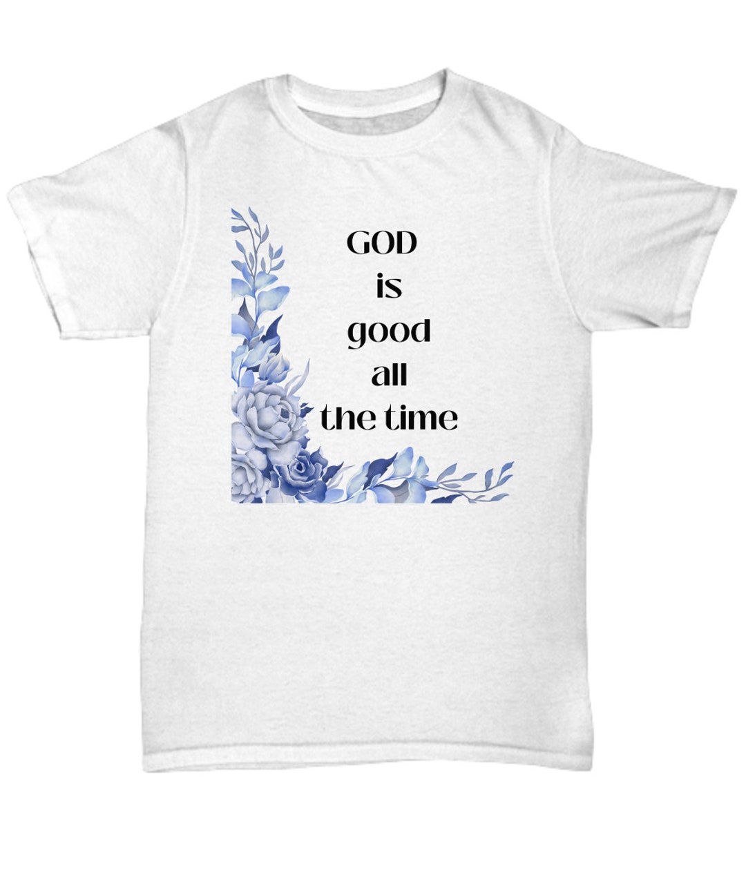God is Good Shirt, Unisex Faith Tee, Christian T-shirt, Faith Based ...