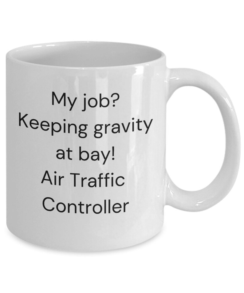 Air Traffic Controller Coffee Mug, Aviation Mug, Keep Gravity at Be ...