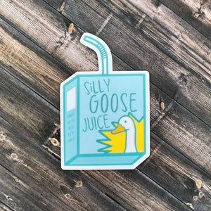 Cute Silly Goose Juice Sticker Goose Stickers, Silly Goose Stickers ...