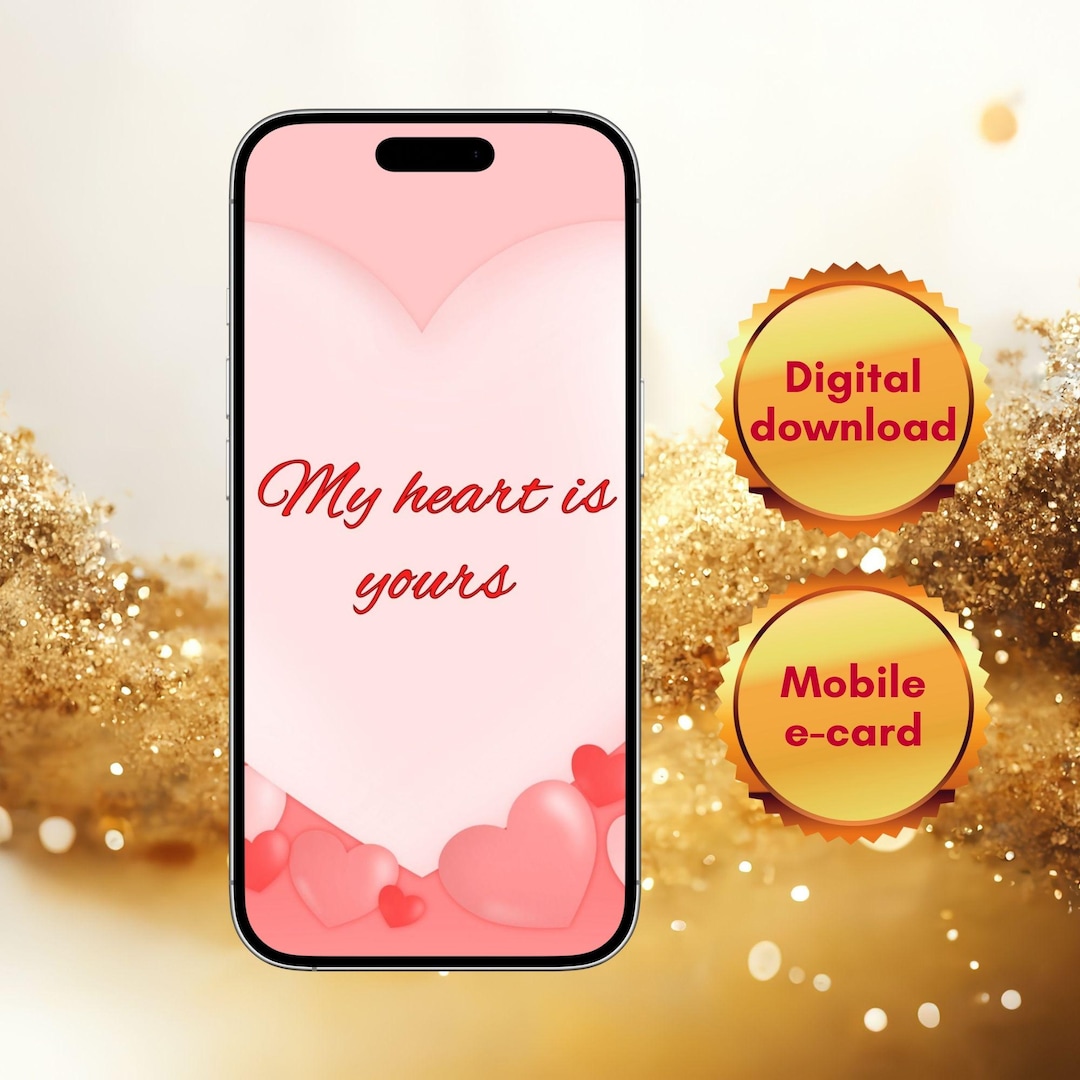 Digital Romantic Valentines Card My Heart is Yours Mobile E-card for ...