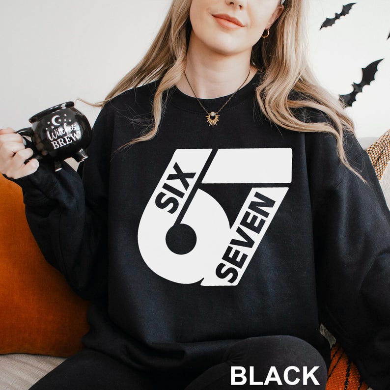 Six Seven Sweatshirt, 6 7 Funny Number Meme Sweatshirt, Viral Tik Tok ...