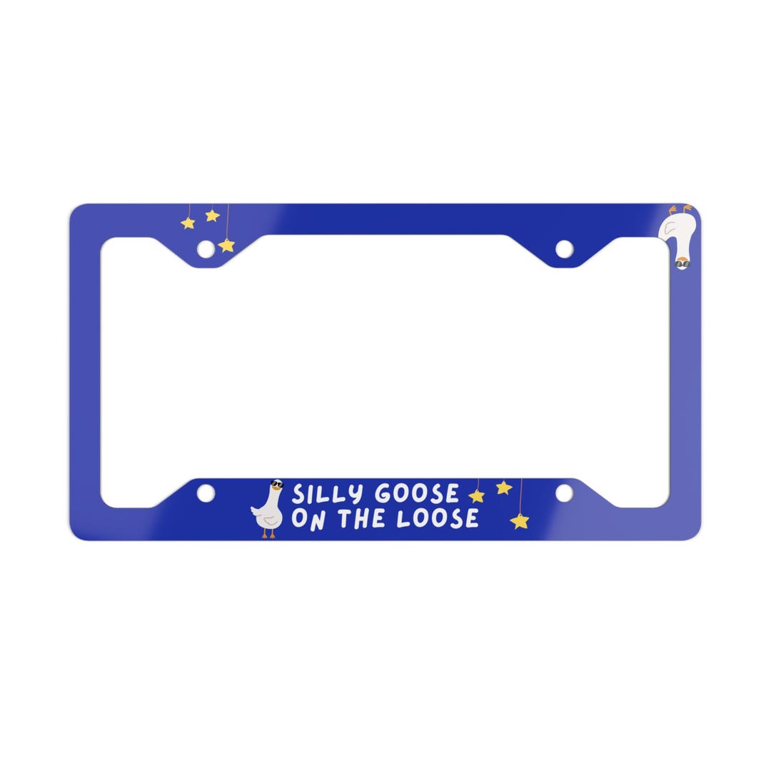 Silly Goose on the Loose Metal License Plate Frame, Royal Blue, Best ...